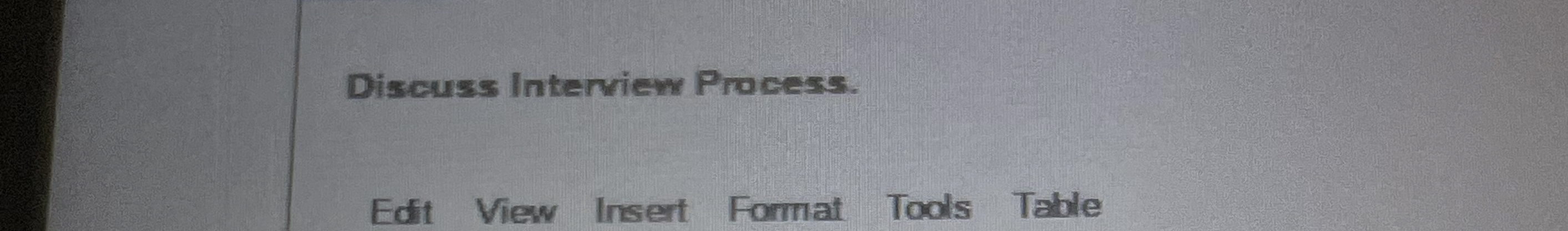 Solved Discuss Interview Process.Edit View Insert Format | Chegg.com