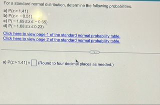 Solved For a standard normal distribution, determine the | Chegg.com