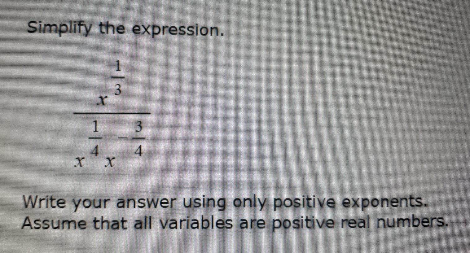 Solved Simplify the expression. 1 4 x Write your answer | Chegg.com