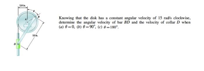 Solved Knowing that the disk has a constant angular velocity | Chegg.com