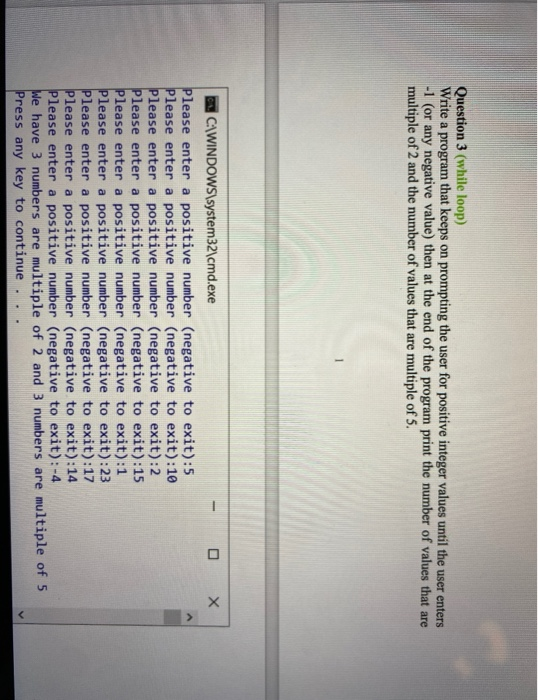 Solved Question 3 (while loop) Write a program that keeps on | Chegg.com