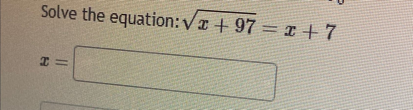 Solve the equation: x+972=x+7x= | Chegg.com