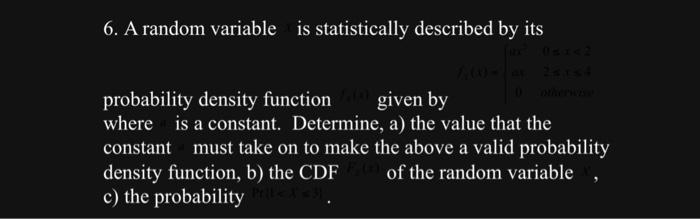 6. A random variable is statistically described by | Chegg.com