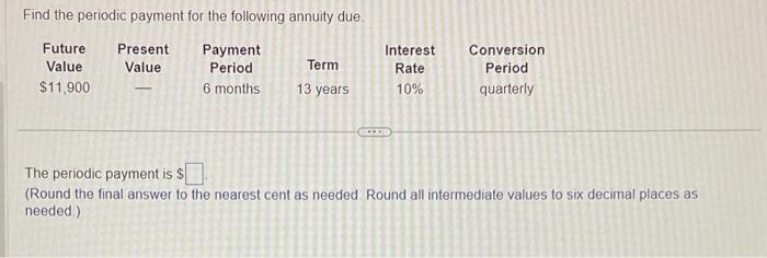 Solved Find the periodic payment for the following annuity | Chegg.com