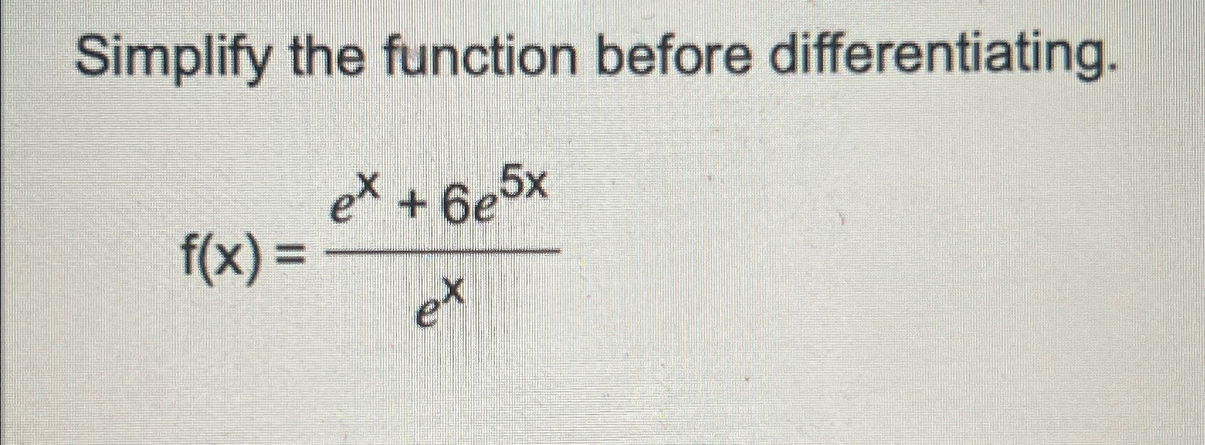 Solved Simplify the function before | Chegg.com
