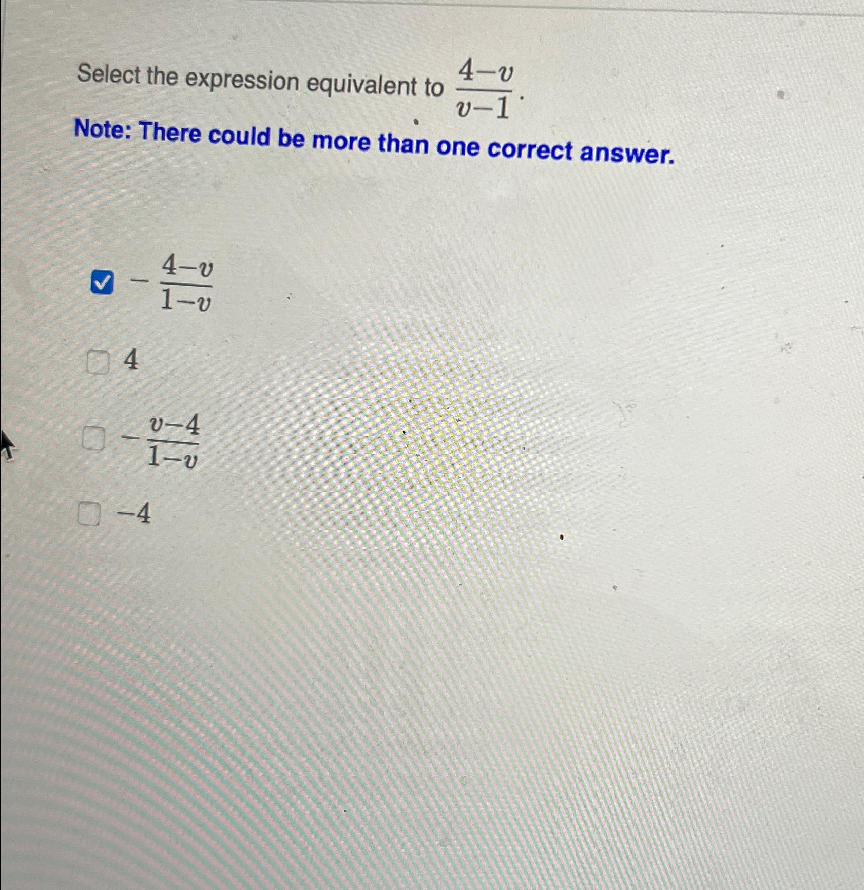 Solved Select the expression equivalent to 4-vv-1.Note: | Chegg.com