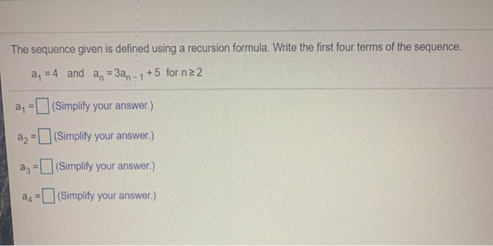 Solved The sequence given is defined using a recursion | Chegg.com