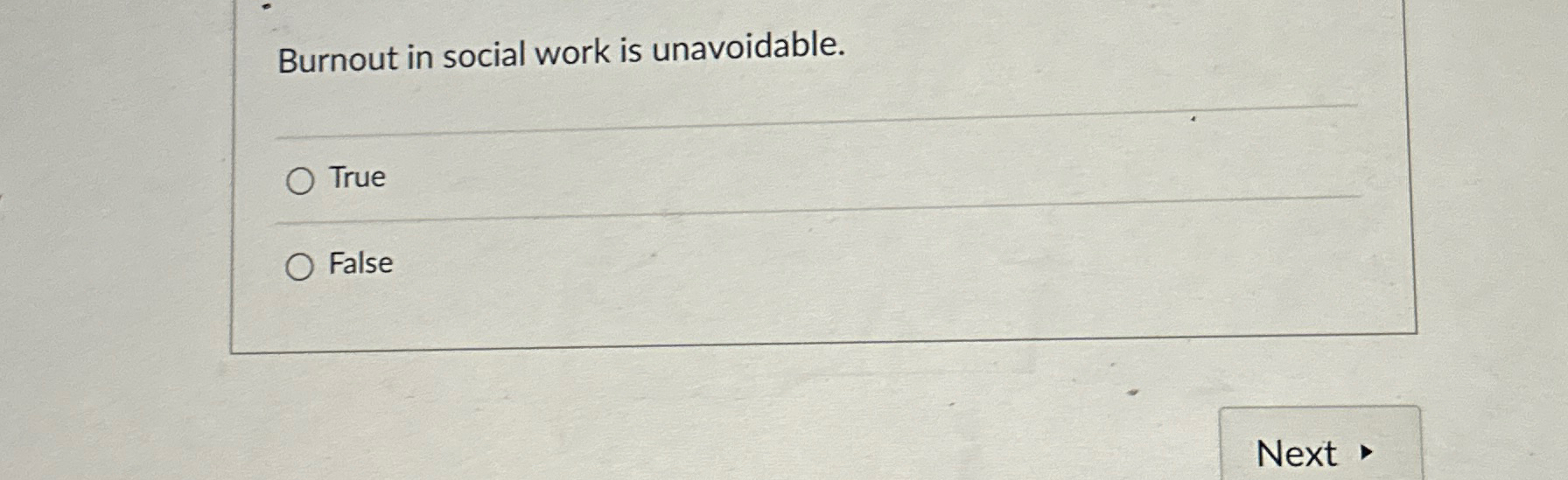Solved Burnout in social work is unavoidable.TrueFalse | Chegg.com