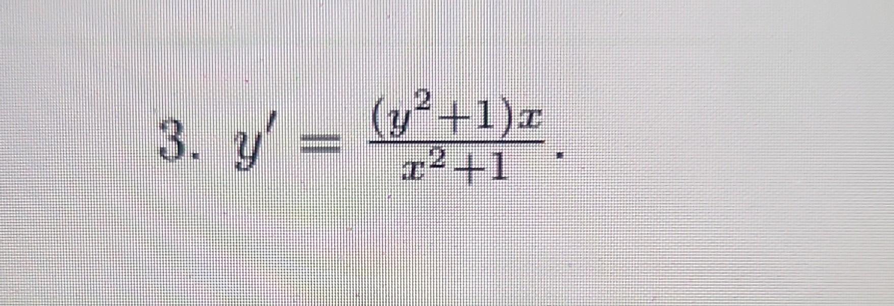 Solved y′=x2+1(y2+1)x | Chegg.com