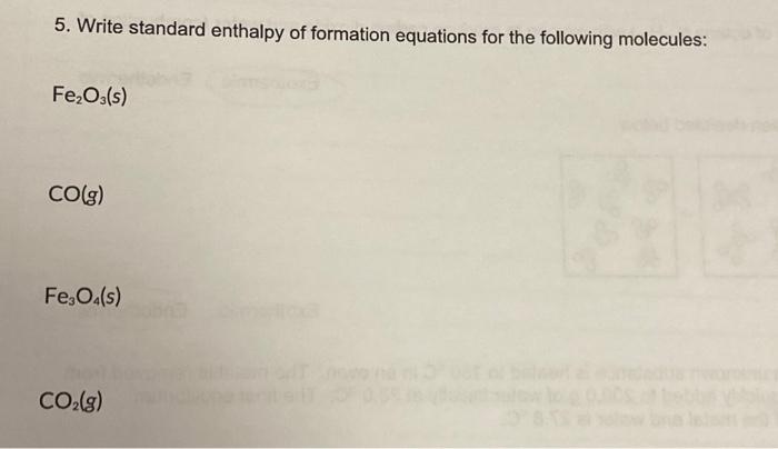 Solved 5. Write standard enthalpy of formation equations for | Chegg.com