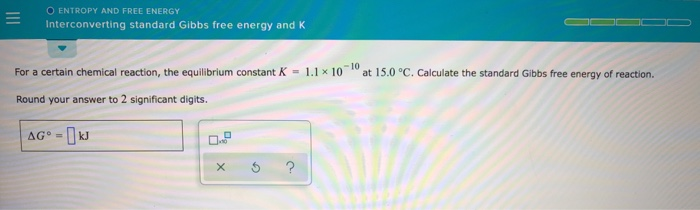 Solved O ENTROPY AND FREE ENERGY Interconverting standard | Chegg.com