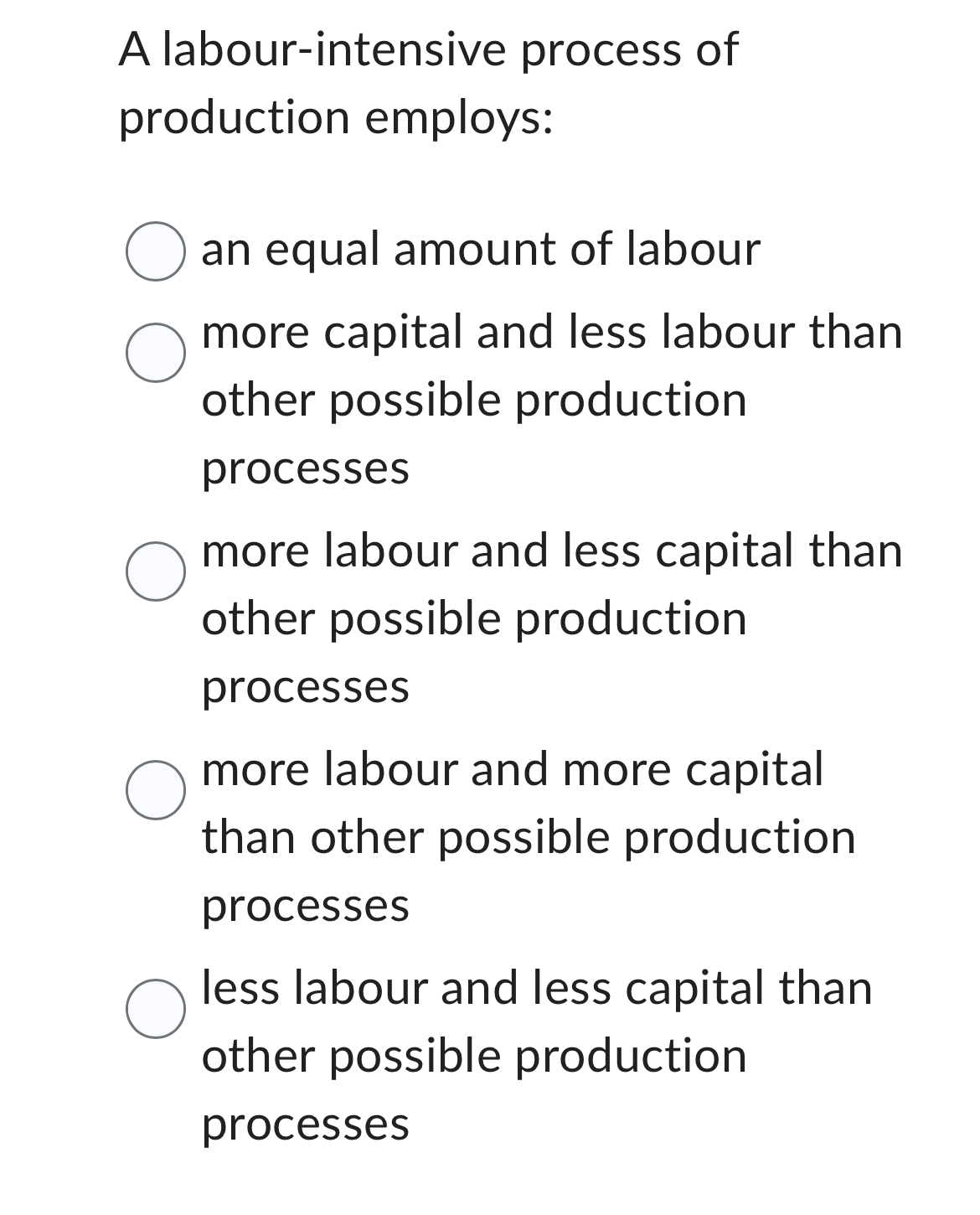 Solved A labour-intensive process of production employs:an | Chegg.com