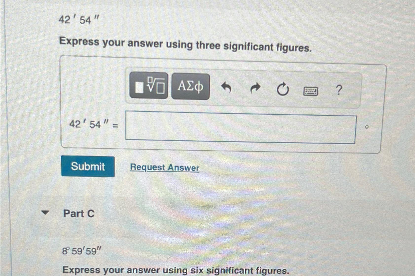 Solved 42'54''Express your answer using three significant | Chegg.com