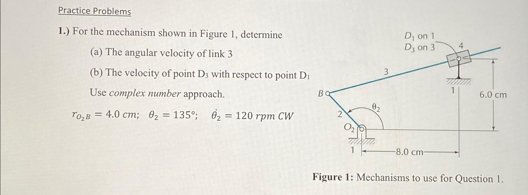 Practice Problems _()\\n1.) For the mechanism shown | Chegg.com