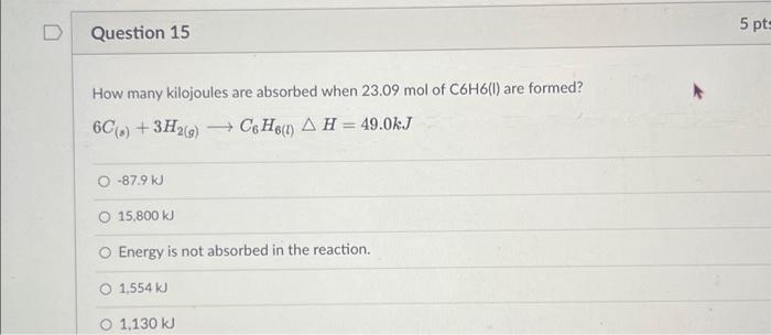 Solved D Question 15 How Many Kilojoules Are Absorbed When