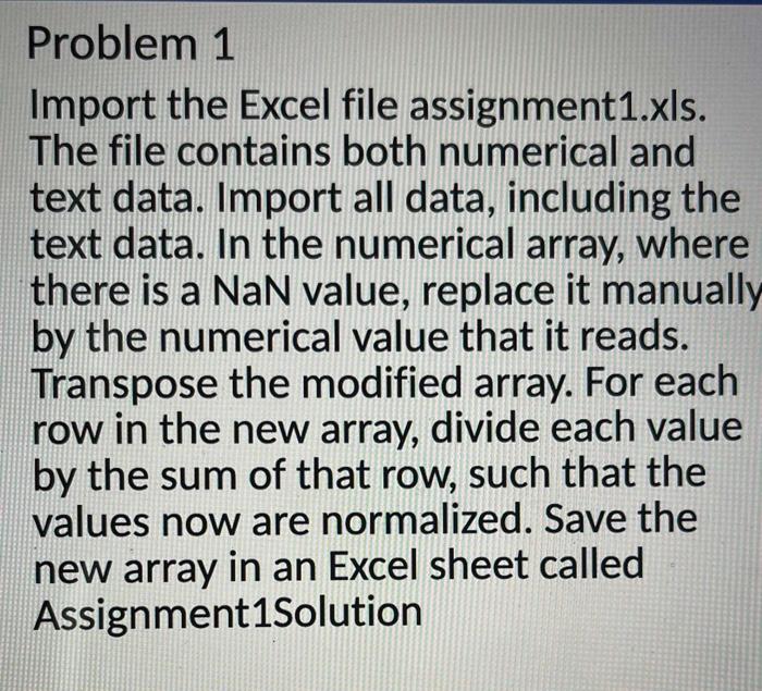 Solved Problem 1 Import the Excel file assignment1.xls. The | Chegg.com