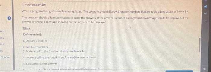 Solved Write a program that gives simple math quizes. The | Chegg.com
