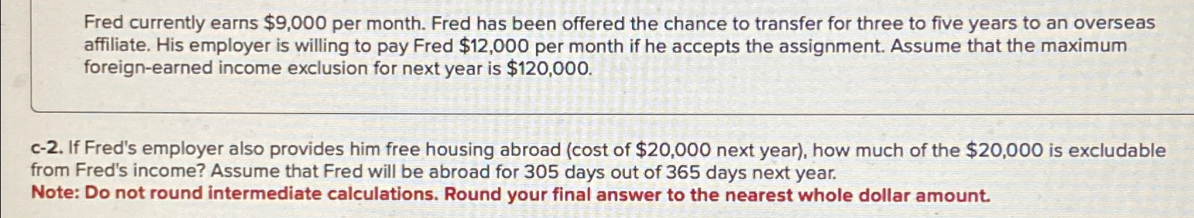 Solved Fred currently earns $9,000 ﻿per month. Fred has been | Chegg.com