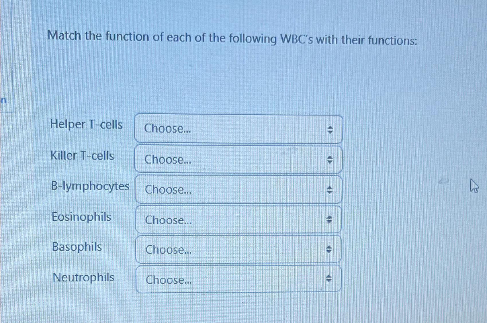 Solved Match the function of each of the following WBC's | Chegg.com