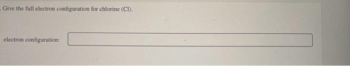 Solved Write The Corresponding Electron Configuration For