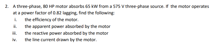 Solved A three-phase, 80HP ﻿motor absorbs 65kW ﻿from a 575V | Chegg.com