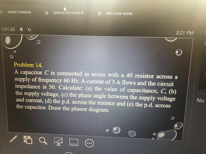 Solved END SLIDE SHOW DISPLAY SETTINGS V SHOW TASKBAR No | Chegg.com
