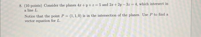 Solved 8. (10 points) Consider the planes 4x+y+z=5 and | Chegg.com