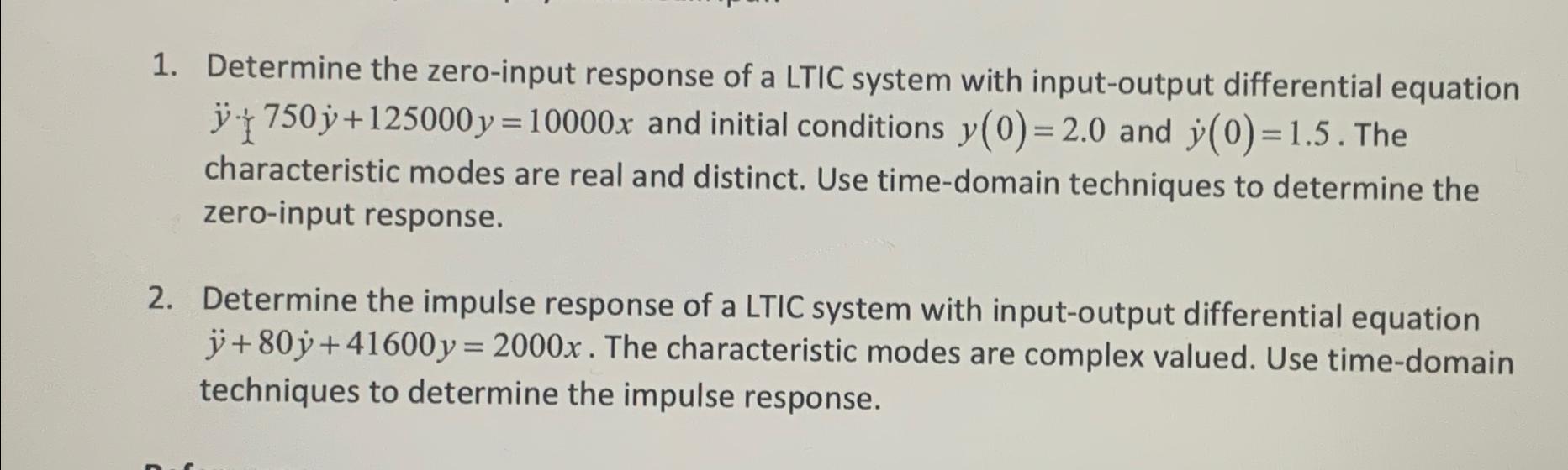 Solved Determine the zero-input response of a LTIC system | Chegg.com