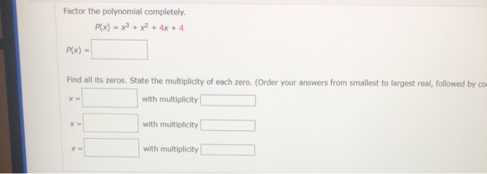 Solved Factor the polynomial completely. P(x) = x3 + x2 + 4x | Chegg.com