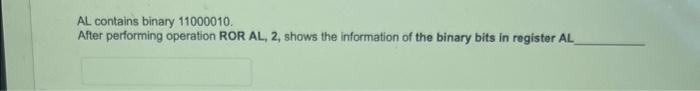 Solved AL contains binary 10100110. After performing | Chegg.com