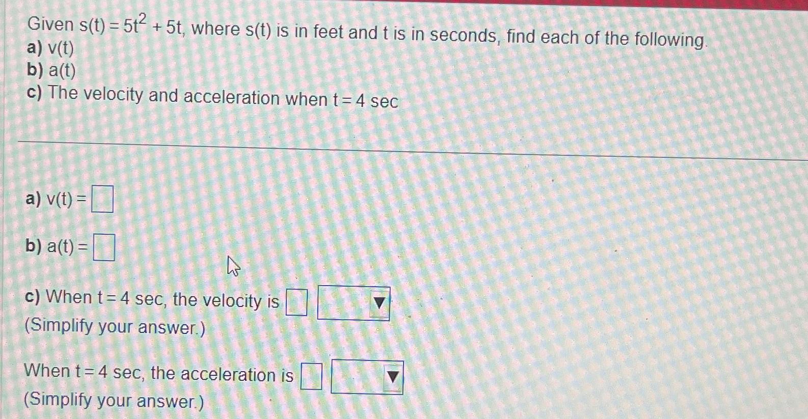 Solved Given s(t)=5t2+5t, ﻿where s(t) ﻿is in feet and t ﻿is | Chegg.com