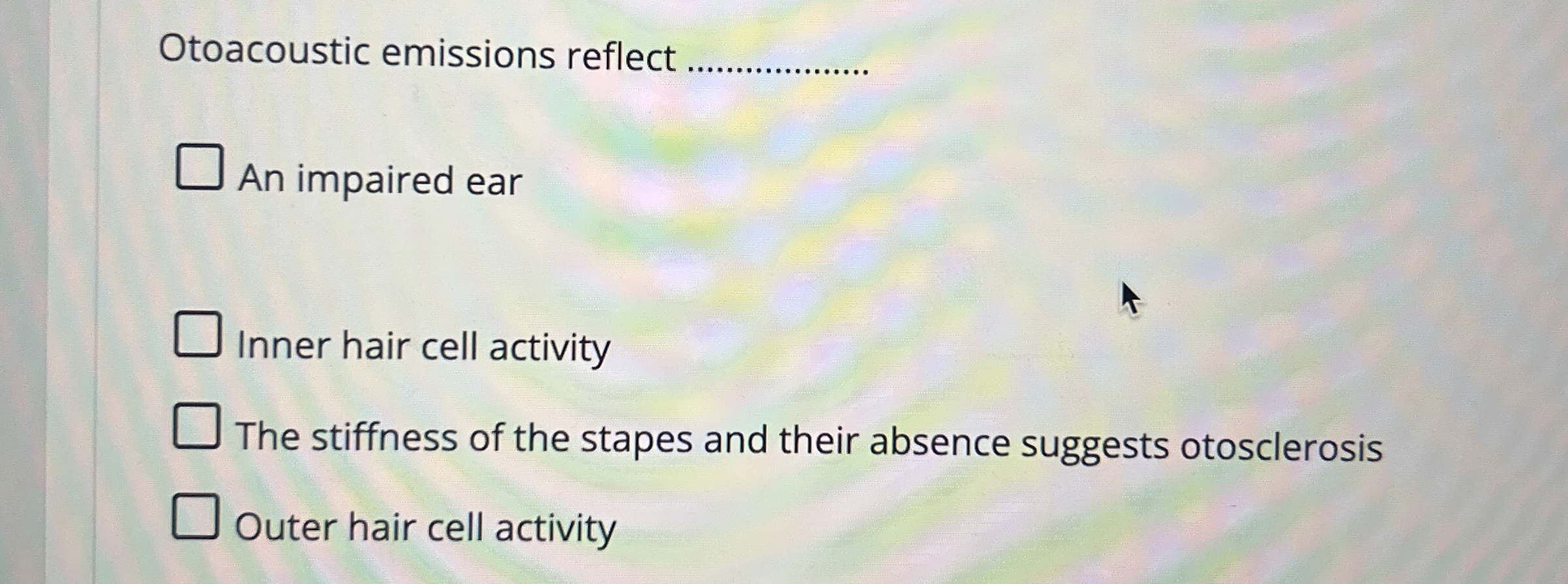 Solved Otoacoustic emissions reflect q,An impaired earInner | Chegg.com