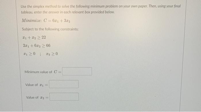 Solved Use the simplex method to solve the following minimum | Chegg.com