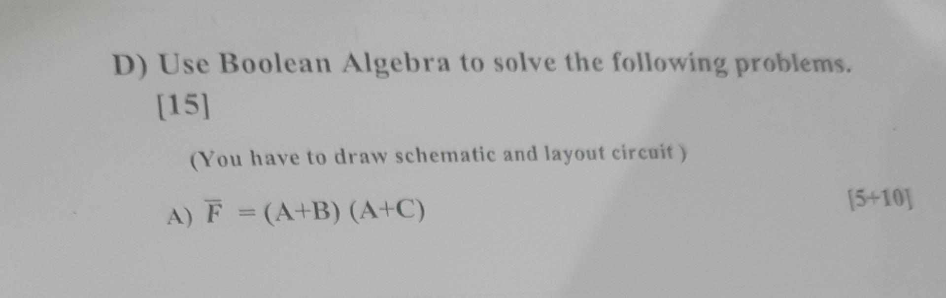 Solved D) Use Boolean Algebra to solve the following | Chegg.com