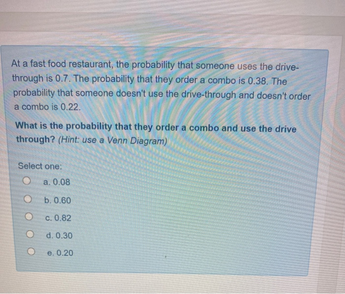 Solved At a fast food restaurant, the probability that | Chegg.com