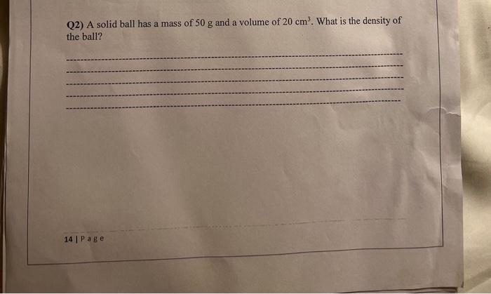 Solved Q2) A solid ball has a mass of 50 g and a volume of | Chegg.com