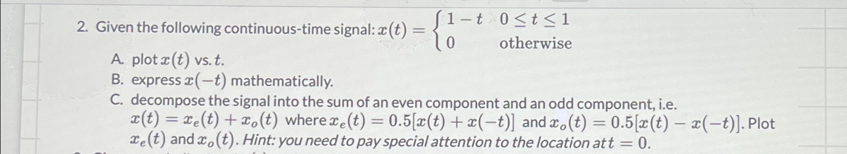 Solved Given the following continuous-time signal: | Chegg.com
