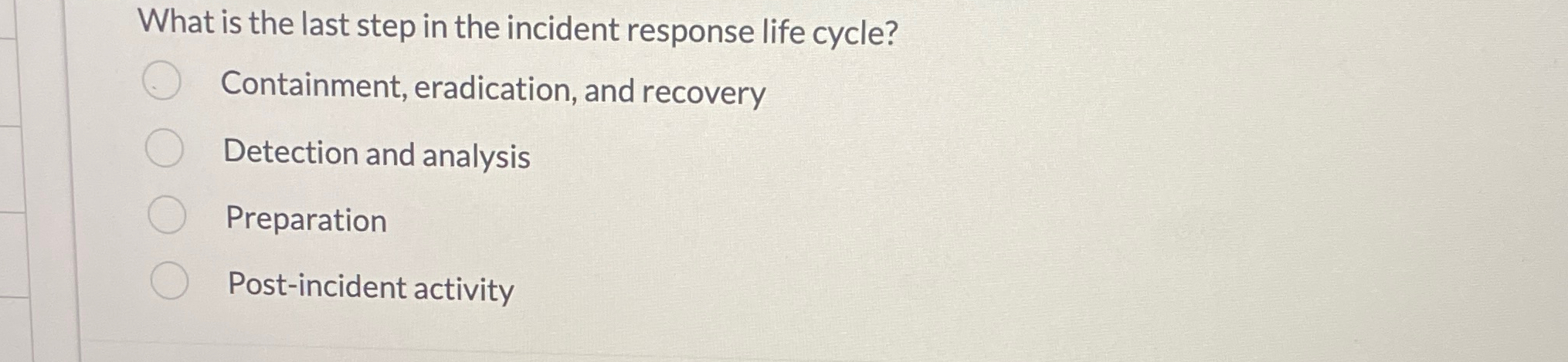 Solved What Is The Last Step In The Incident Response Life
