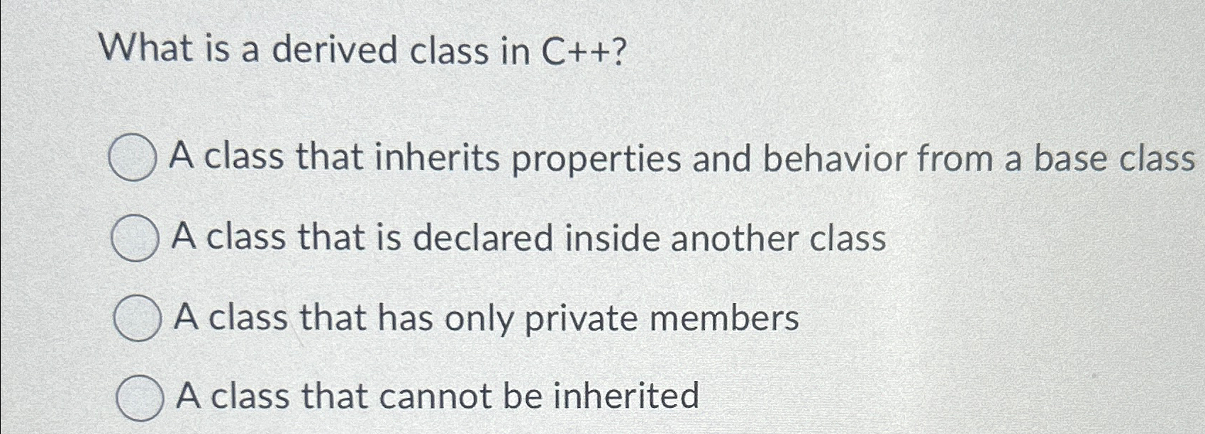 Solved What is a derived class in C++ ?A class that inherits | Chegg.com