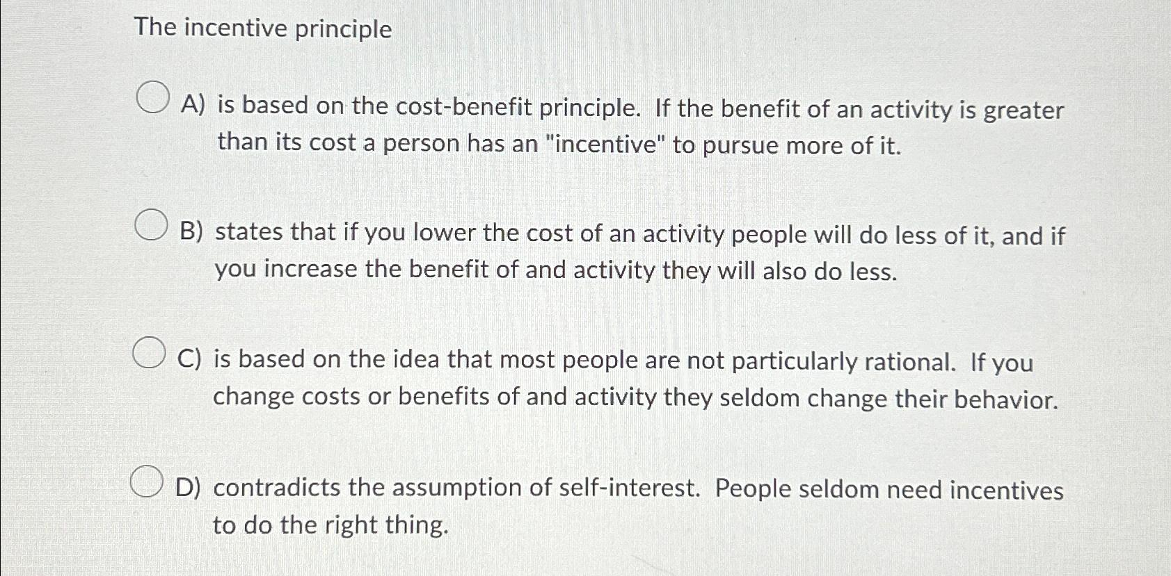 Solved The incentive principleA) ﻿is based on the | Chegg.com
