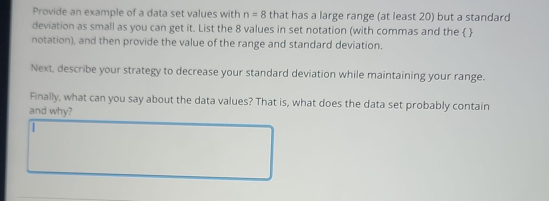 Solved Provide an example of a data set values with n=8 that | Chegg.com