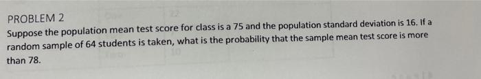 Solved Problem 2 Suppose The Population Mean Test Score For