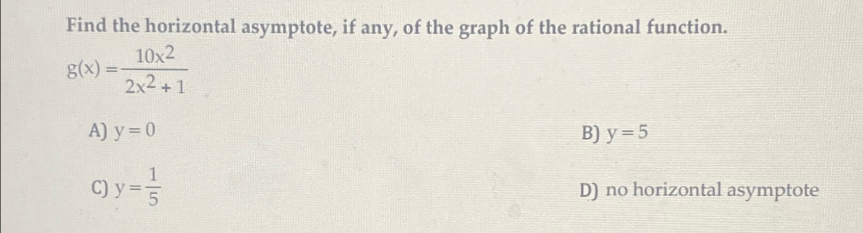 Solved Find the horizontal asymptote, if any, of the graph | Chegg.com