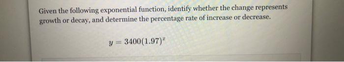 Solved Given the following exponential function, identify | Chegg.com