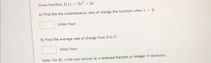 Solved Given function f(x)=3x2+5x A) Find the the | Chegg.com