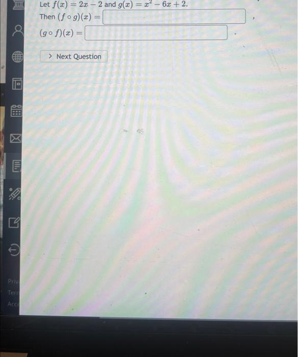 Solved Let f(x)=2x−2 and g(x)=x2−6x+2. Then (f∘g)(x)= | Chegg.com