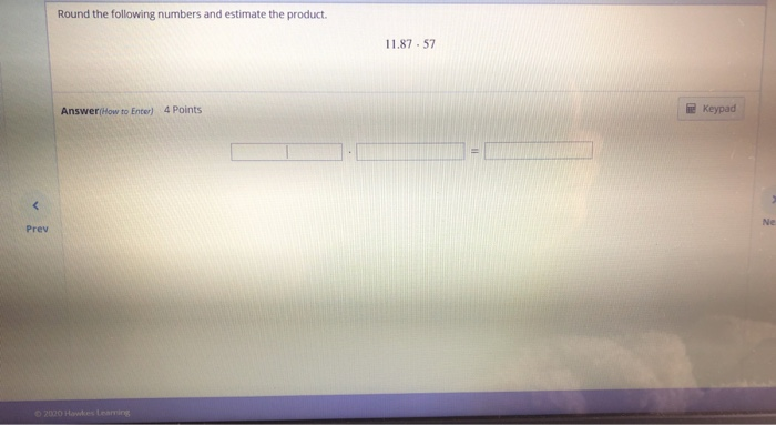 Solved Round the following numbers and estimate the product. | Chegg.com