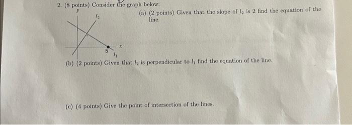 Solved 2. (8 points) Consider the graph below: (a) (2 | Chegg.com