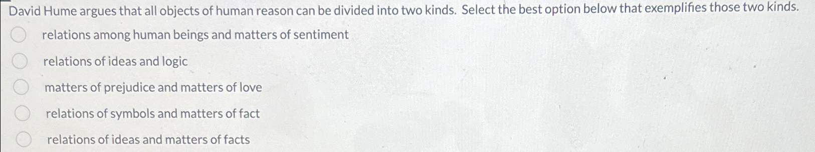 Solved David Hume argues that all objects of human reason | Chegg.com