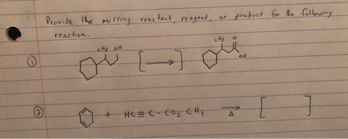 Solved missing Provide the reaction. reactant, reagent, or | Chegg.com